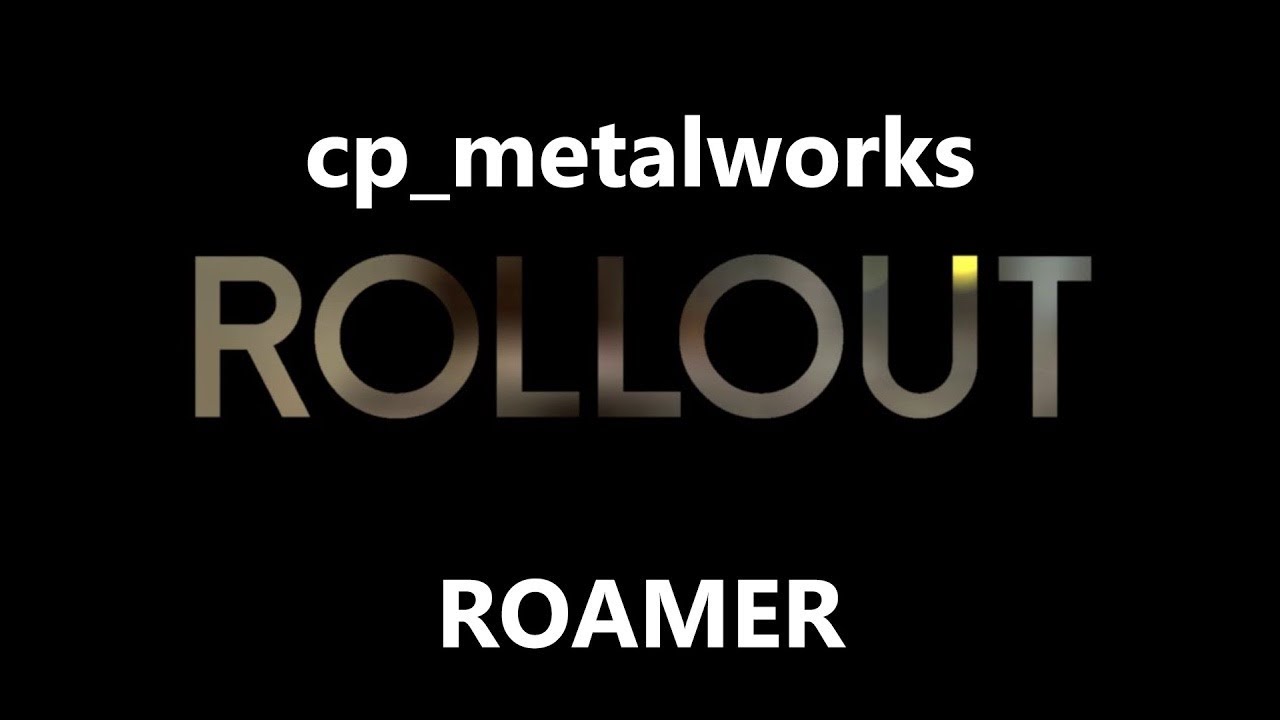 Roamer fastrollout Tutorial | cp_metalworks | TF2 - YouTube