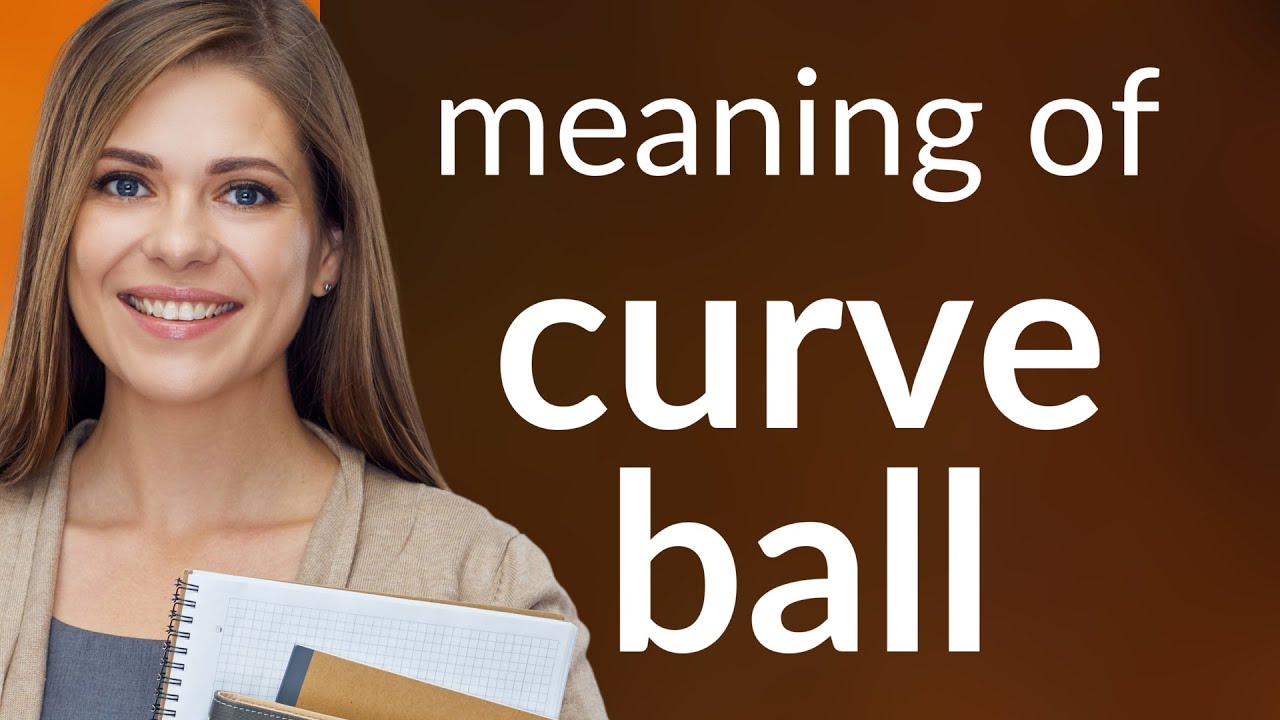 Curve ball • meaning of CURVE BALL - YouTube