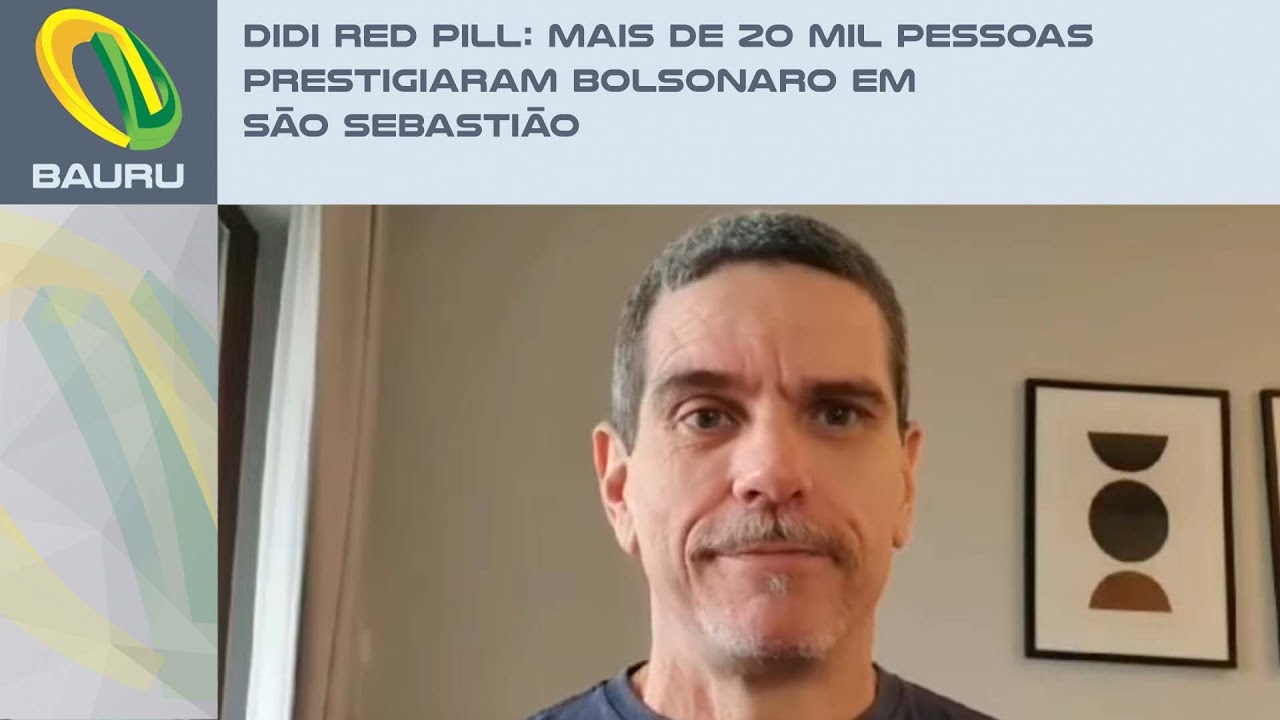Didi Red Pill: Mais de 20 mil pessoas prestigiaram Bolsonaro em São ...