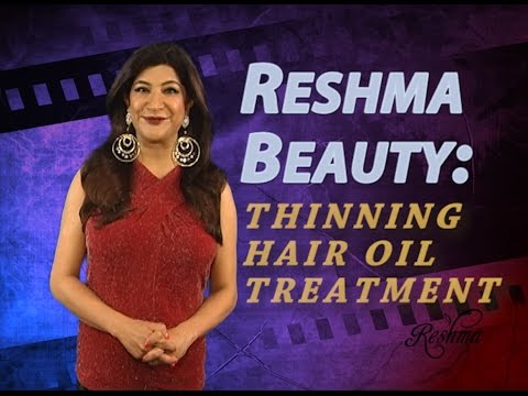 Reshma's Beauty Tip of the Week - Thinning Hair Oil Treatment - YouTube