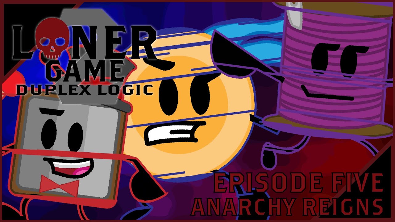 The Loner Game: Duplex Logic - Episode 5 - "Anarchy Reigns" - YouTube