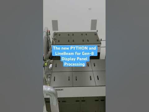 #OLED Display Production: The new PYTHON and LineBeam for Gen-8 # ...