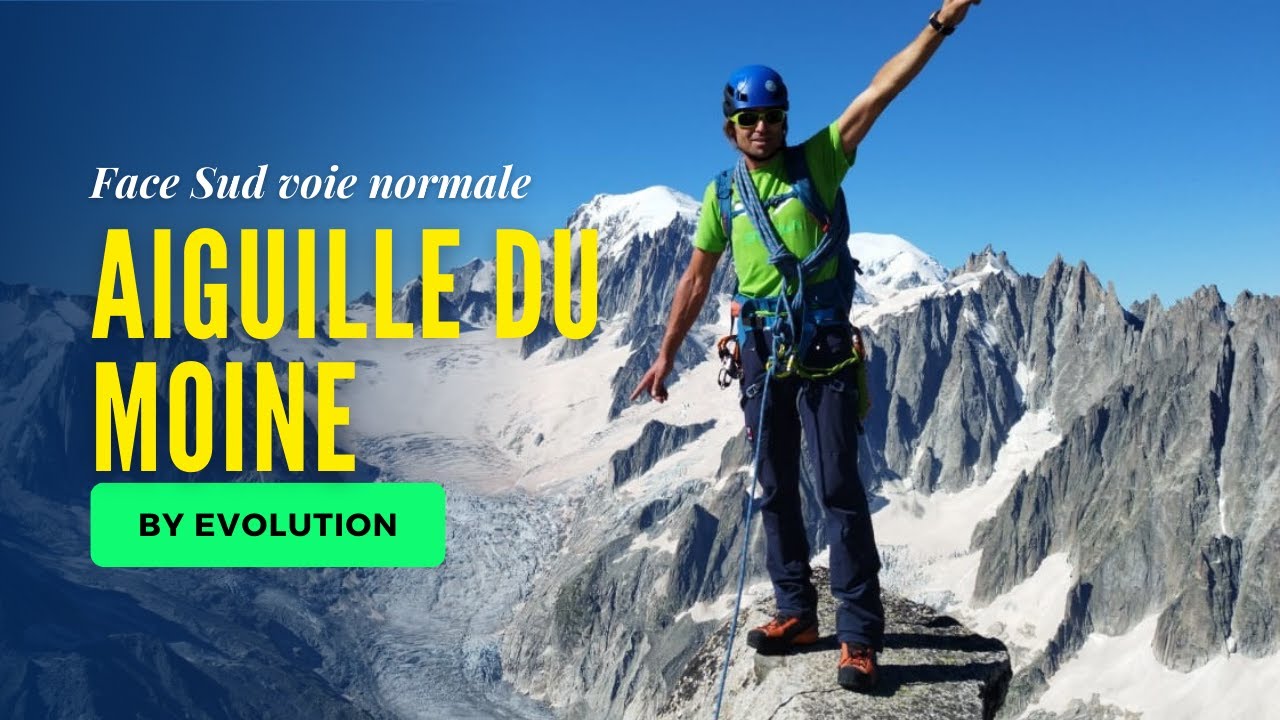 Aiguille du Moine Alt.3412m voie normale face sud [EVOLUTION] - YouTube