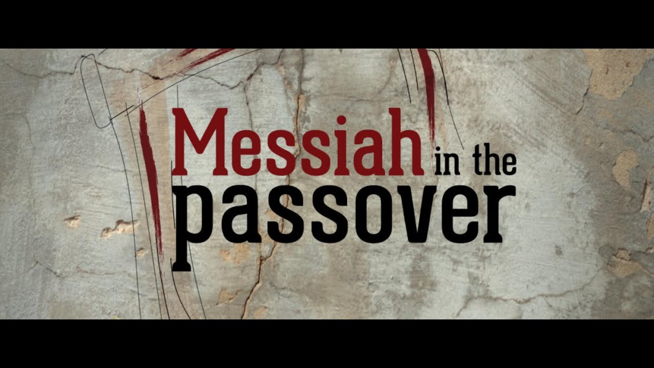 Passover | Foreshadowing the Messiah's Sacrifice and Resurrection - YouTube