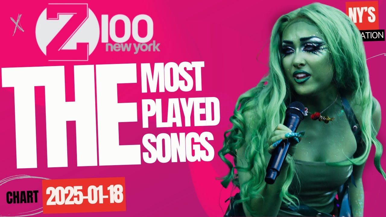 Z100'S THE MOST PLAYED SONGS OF THE WEEK - 2025-01-18 - YouTube