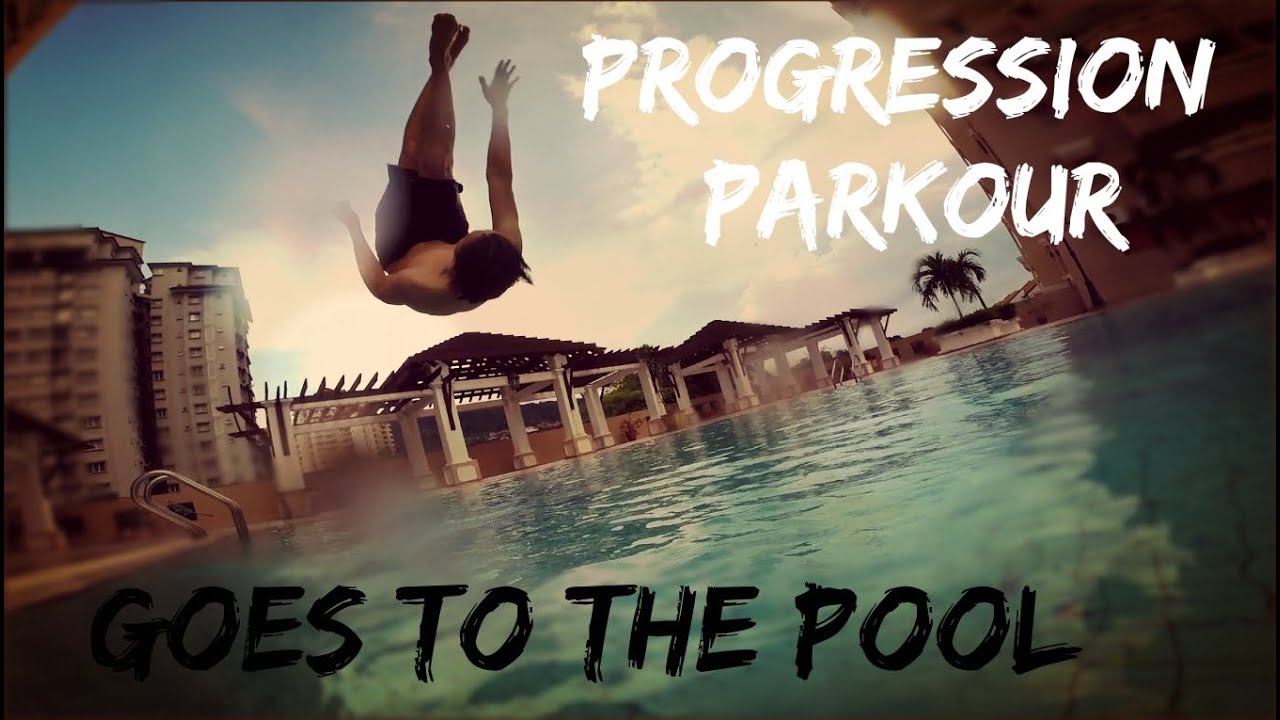 PROGRESSION PARKOUR GOES | THE POOL | SPECIAL EPISODE (HD) - YouTube