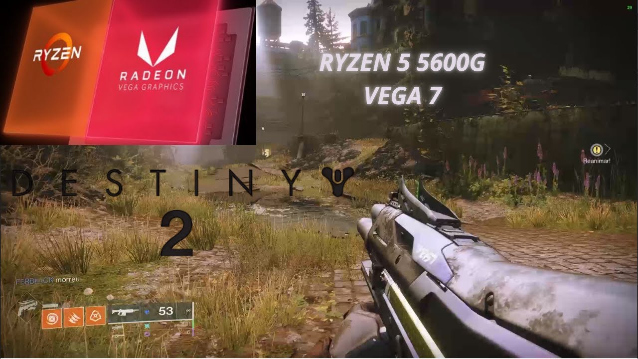 Testando DESTINY 2 no processador RYZEN 5 5600G + VEGA 7, vai rodar ...