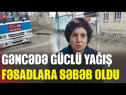 Gəncədə güclü yağış fəsadlara səbəb oldu - RTV