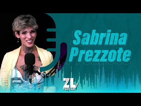 Sabrina Prezzote (Atriz p@rn@ tr#ns) - ZL Podcast #112