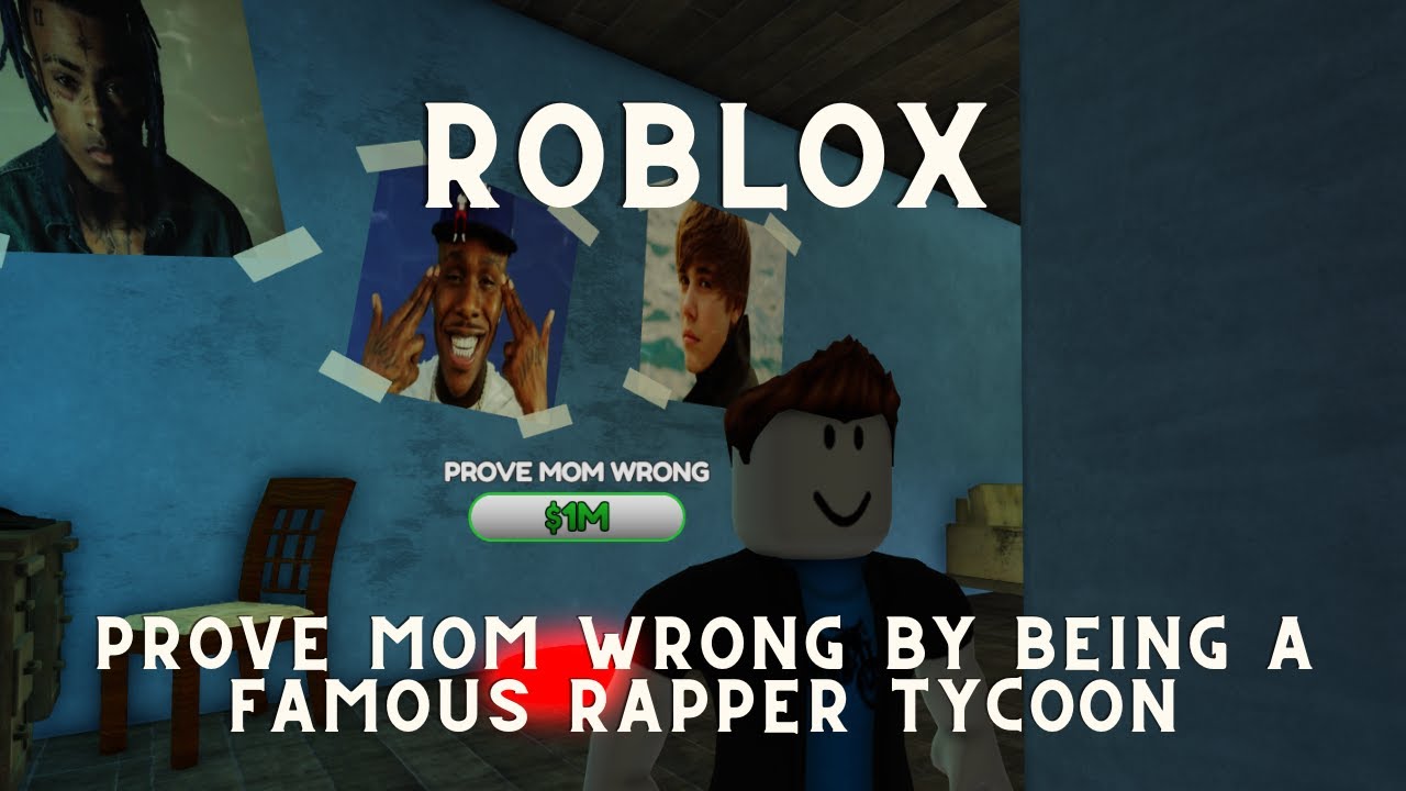 prove mom wrong by being a famous rapper tycoon - YouTube