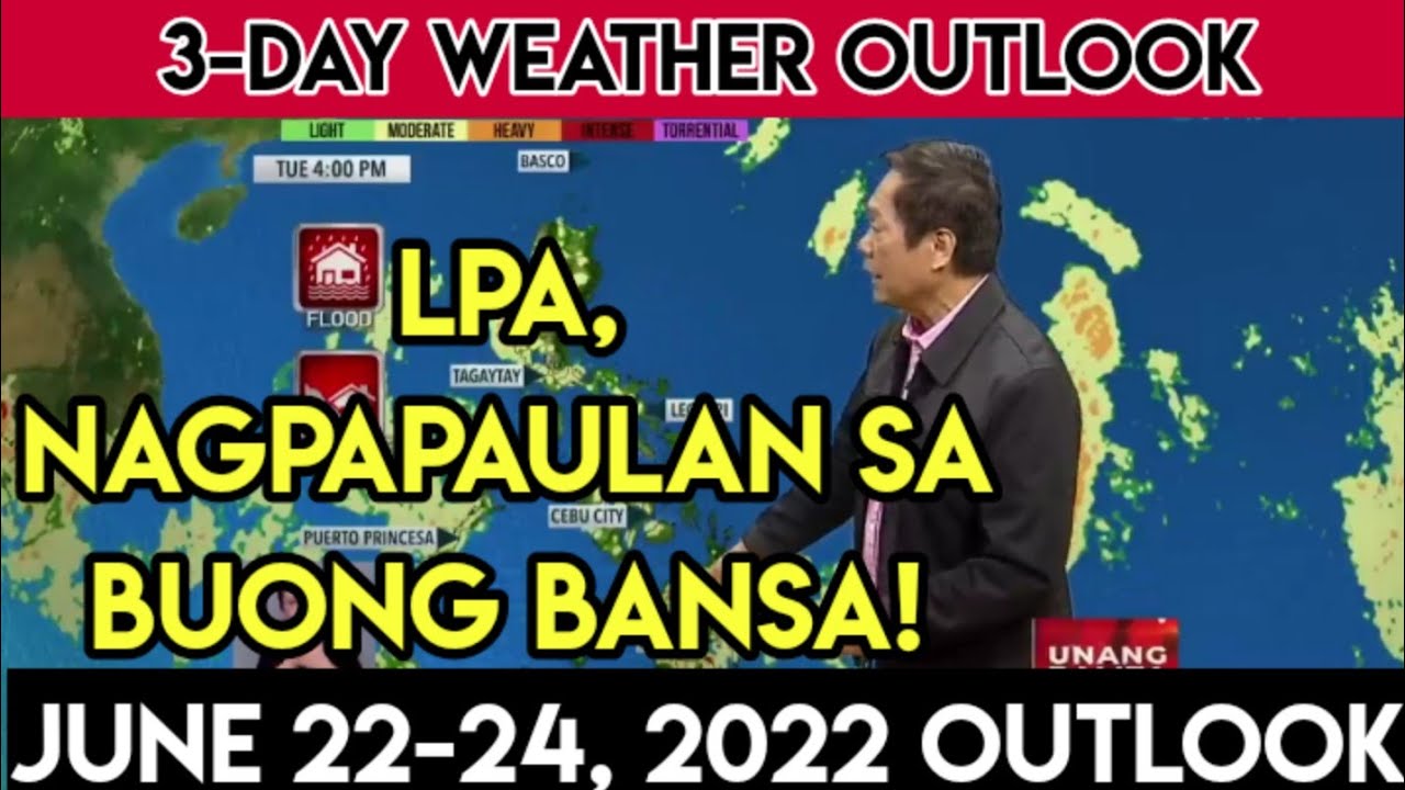 LPA UPDATE | MANG TANI WEATHER REPORT TODAY JUNE 21, 2022 | PAGASA ...