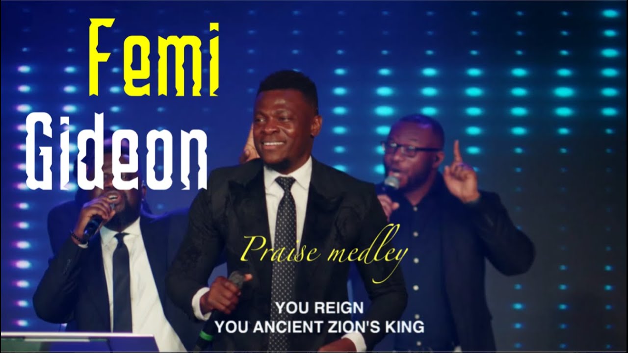 Praise Medley By Femi Gideon - YouTube