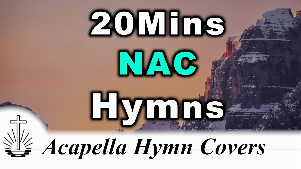 20mins of New Apostolic Church hymns ️NAC Acapella Hymn Covers - YouTube