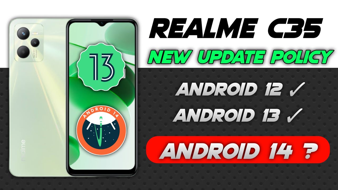 Realme C35 Android 13 Stable Update| Realme C35 Android 14 Update ...