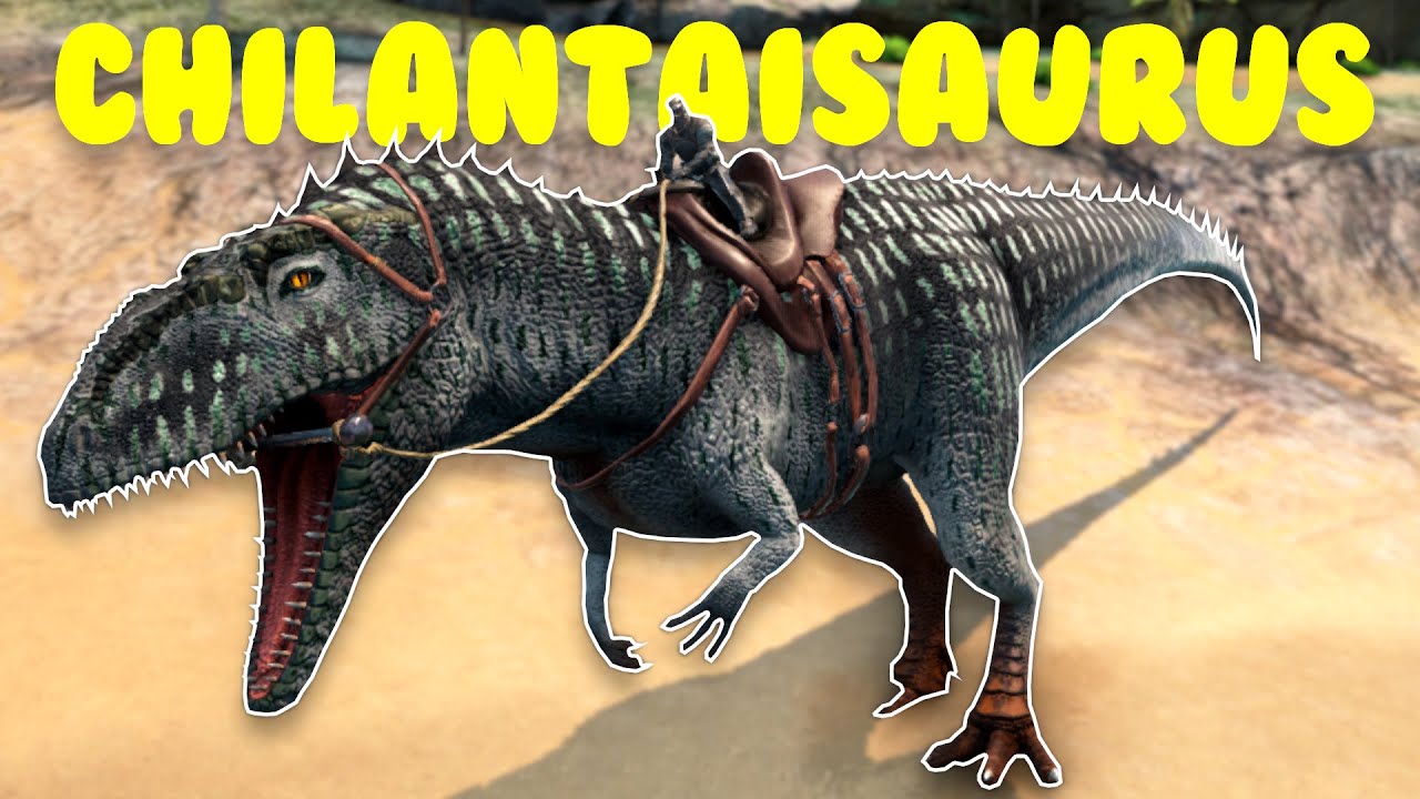 COMO TAMEAR CHILANTAISAURUS Y TODAS SUS HABILIDADES - ARK: ADDITIONAL ...