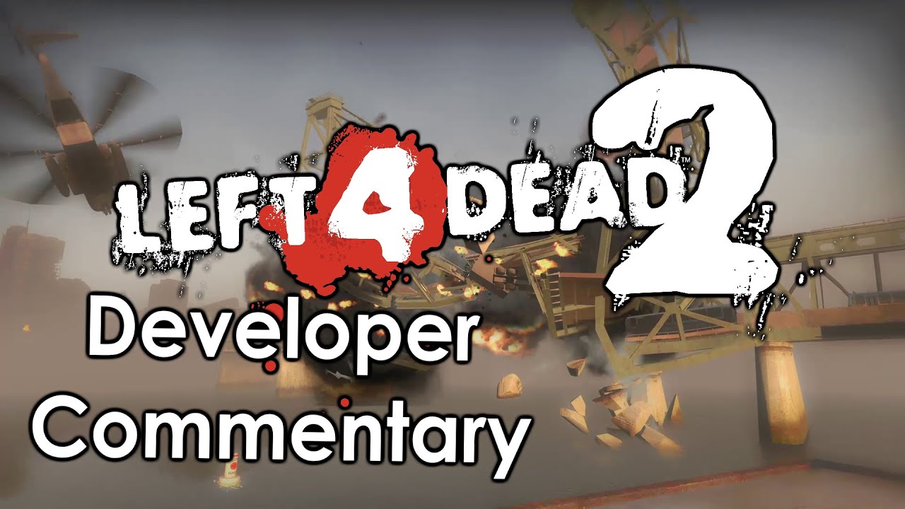 Bonus: Left 4 Dead 2 Developer Commentary - YouTube