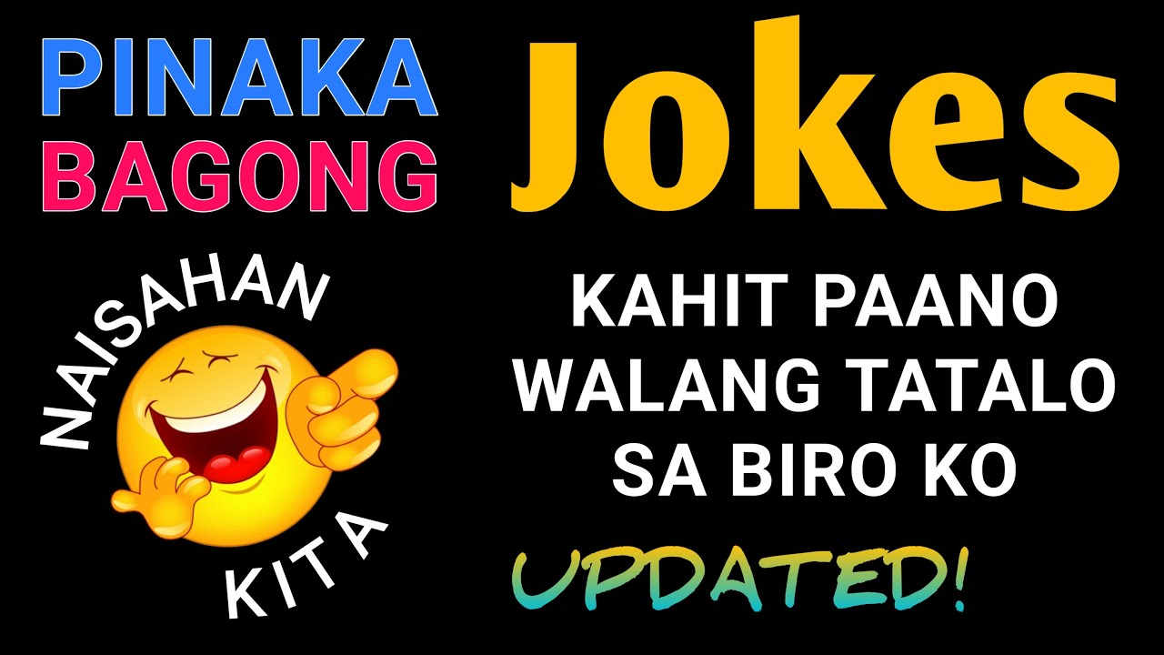 Pinaka Bagong Jokes Sa Pilipinas - Selected Best 4 Jokes - Tagalog ...