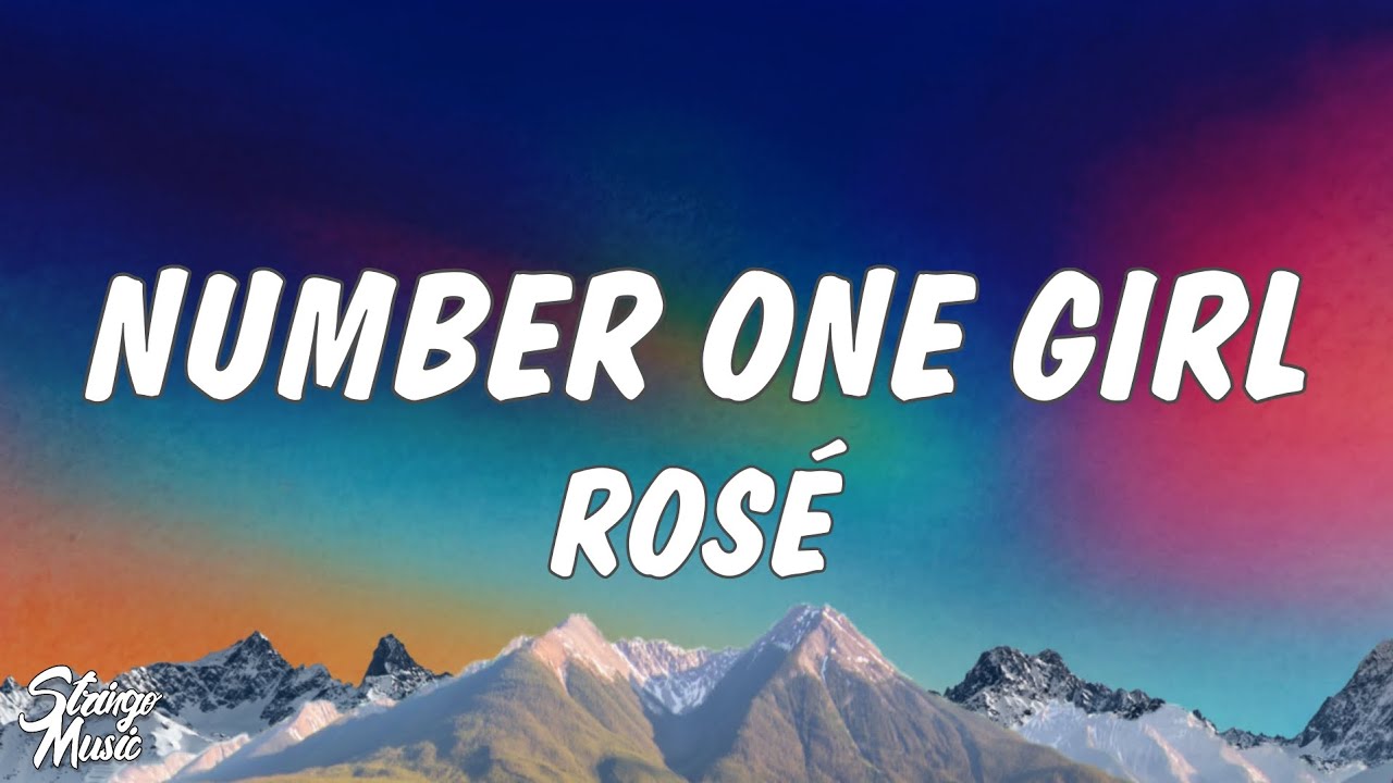 ROSÉ - number one girl (Lyrics) - YouTube