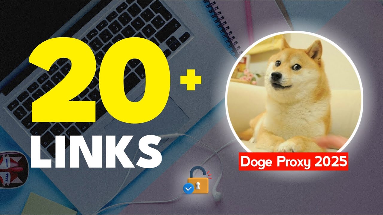 20+ New DOGE Proxy Links 2025 | Unblocked Websites for School 2025 ...