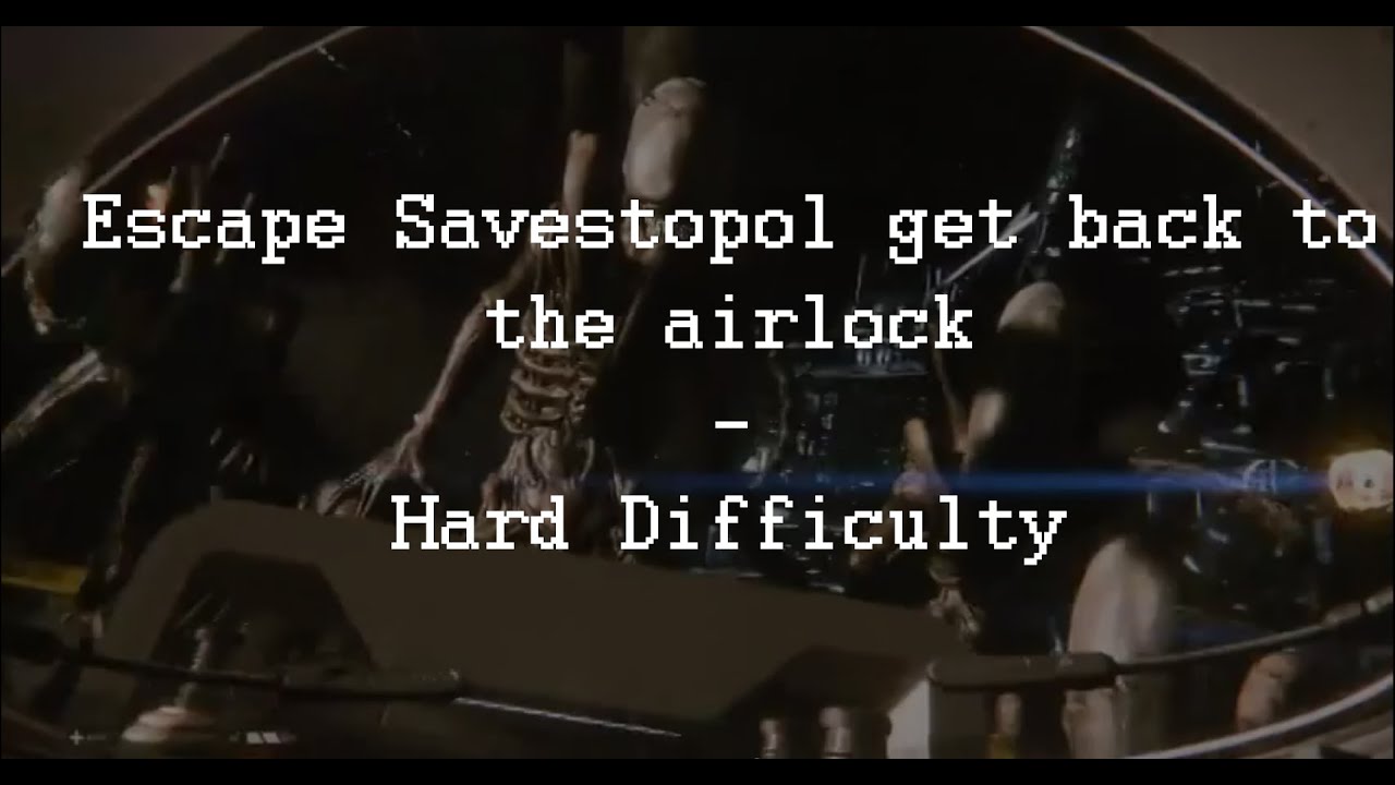 Alien Isolation Escape Savestopol get back to the Airlock - Hard ...