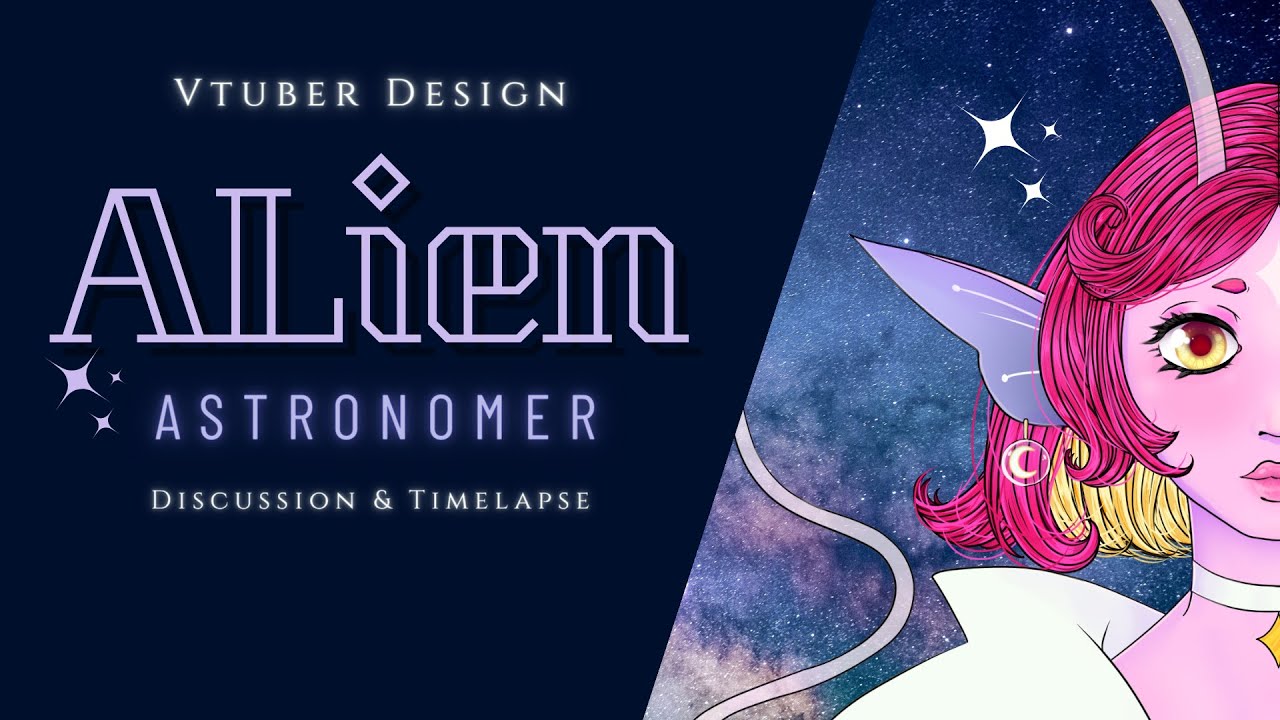 Alien Astronomer {VTuber Designing and Discussion} - YouTube