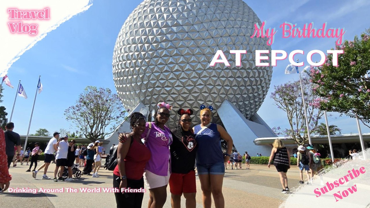 The Ultimate Epcot Birthday Celebration! - YouTube