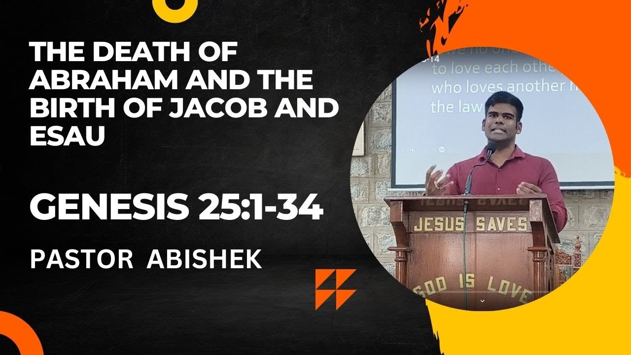 THE DEATH OF ABRAHAM AND THE BIRTH OF JACOB AND ESAU | GENESIS 25:1-34 ...