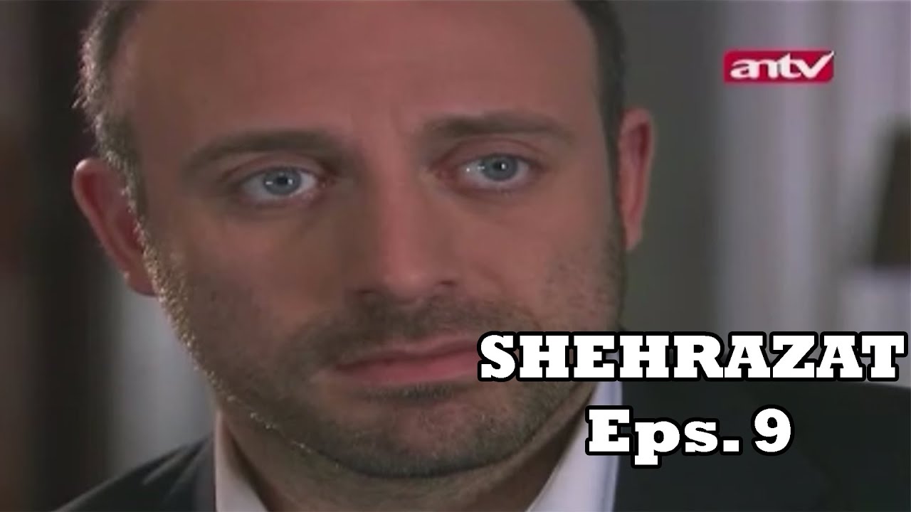 Shehrazat Bahasa Indonesia Eps. 9 - YouTube