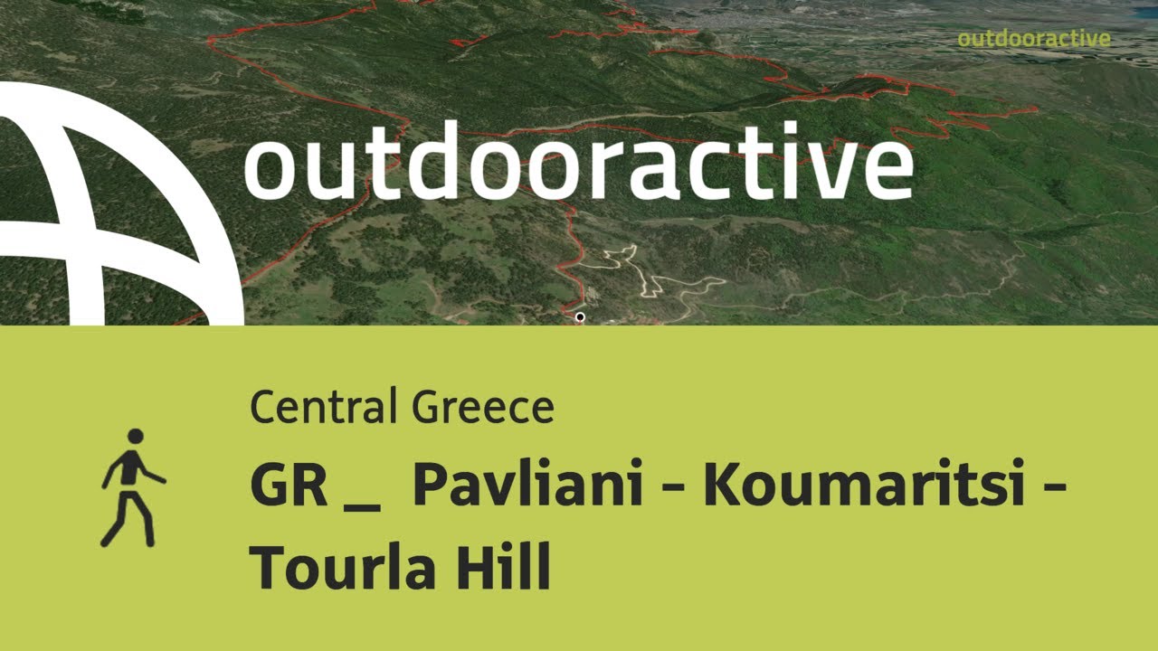 túra in Central Greece: GR _ Pavliani - Koumaritsi - Tourla Hill - YouTube