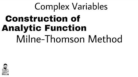 Construction of Analytic Function (Milne Thomson Method) - YouTube