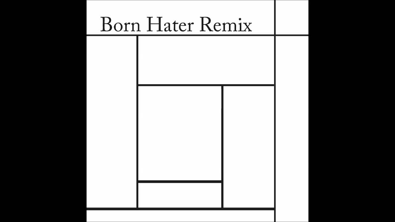 Born hater remix - YouTube