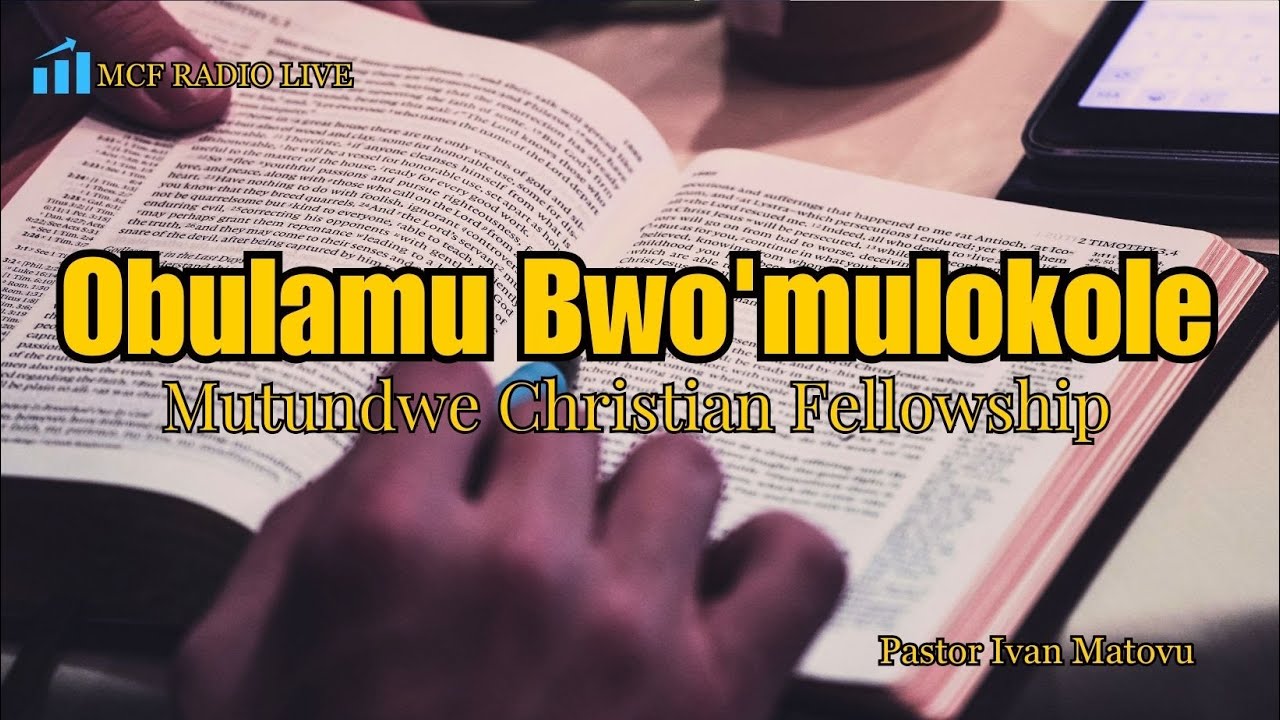 MCF Rdio: Obulamu Bwo'mulokole By Pastor Ivan Matovu 0/June/2024 - YouTube