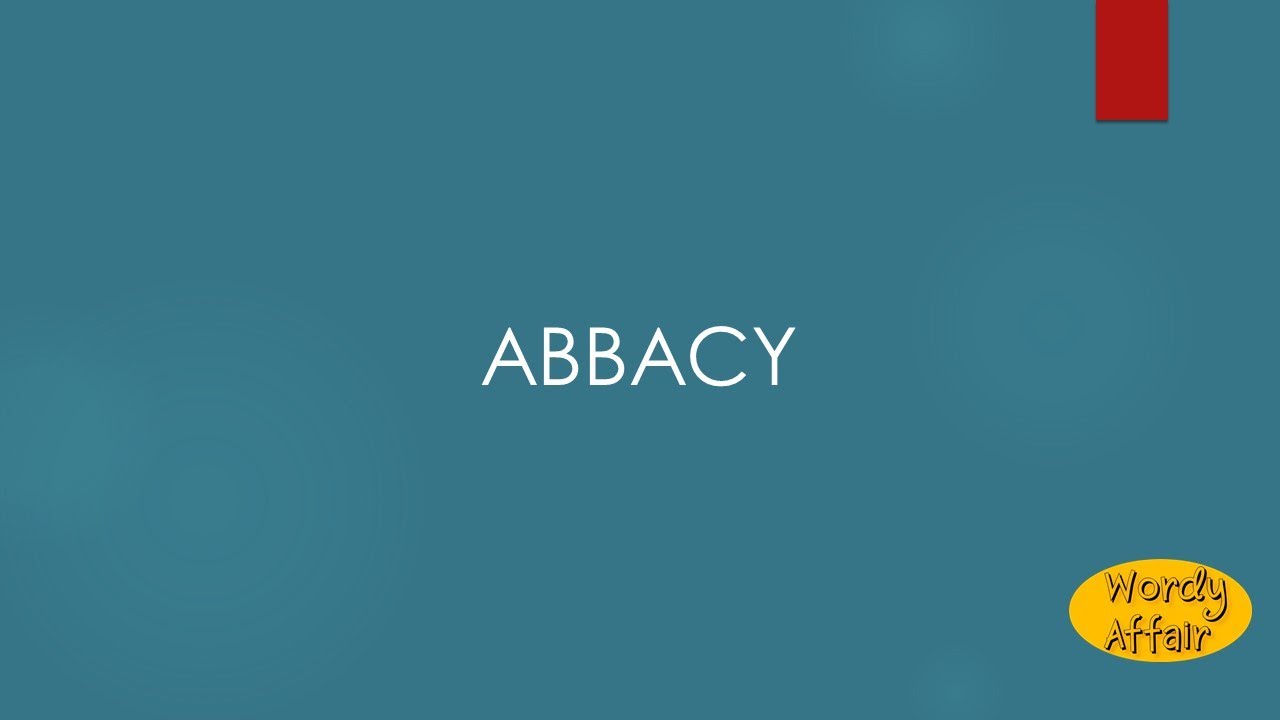 Abbacy Meaning - YouTube