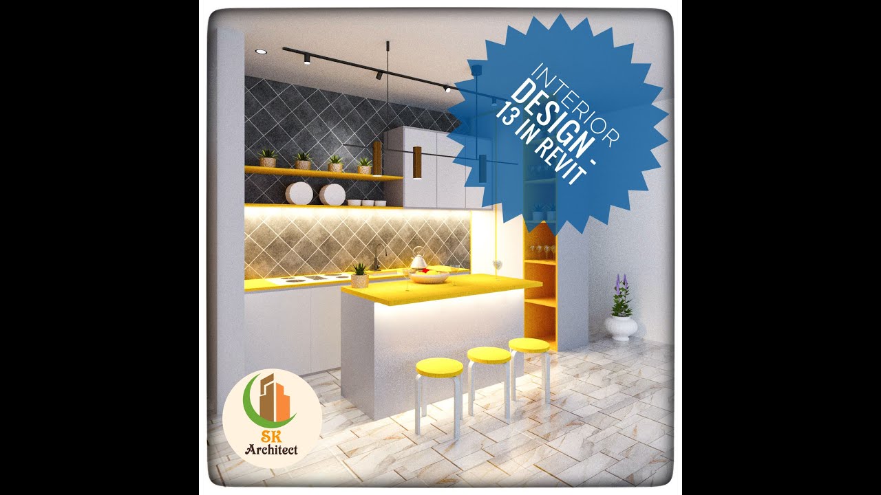 Interior Design - 13 ( KITCHEN) In Revit by @skarchitect - YouTube