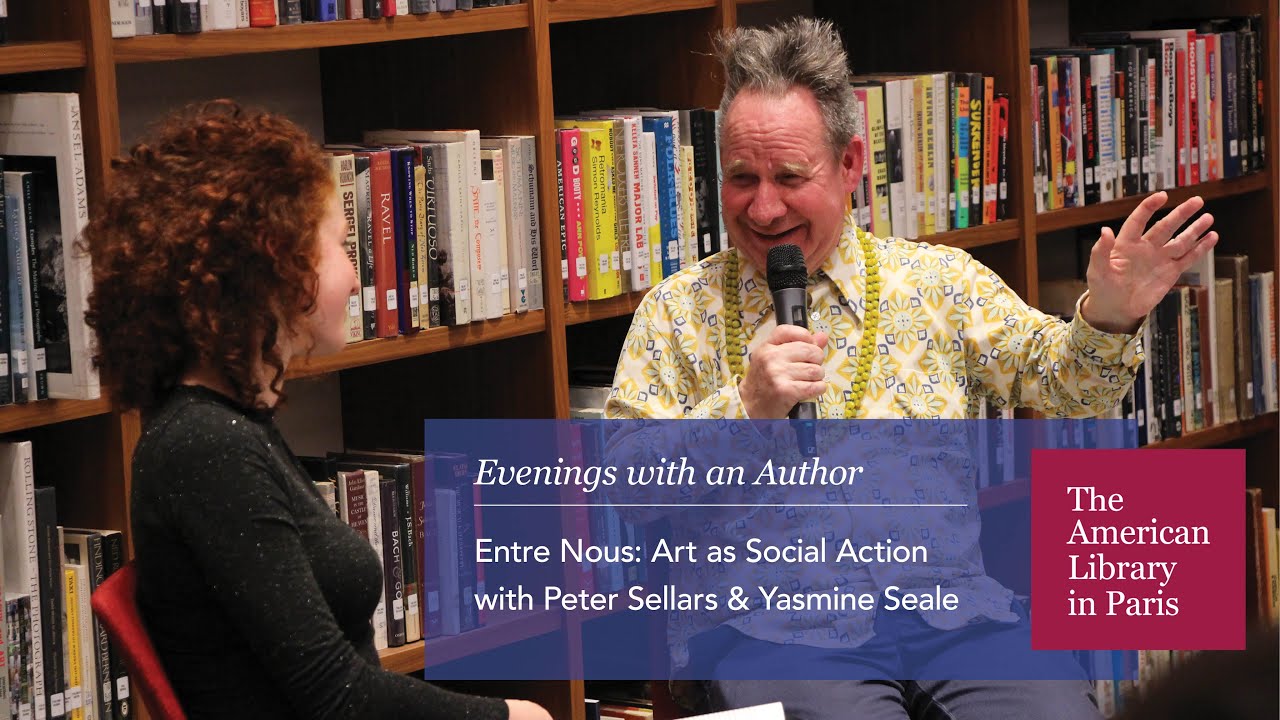 Entre Nous: Art as Social Action with Peter Sellars and Yasmine Seale ...