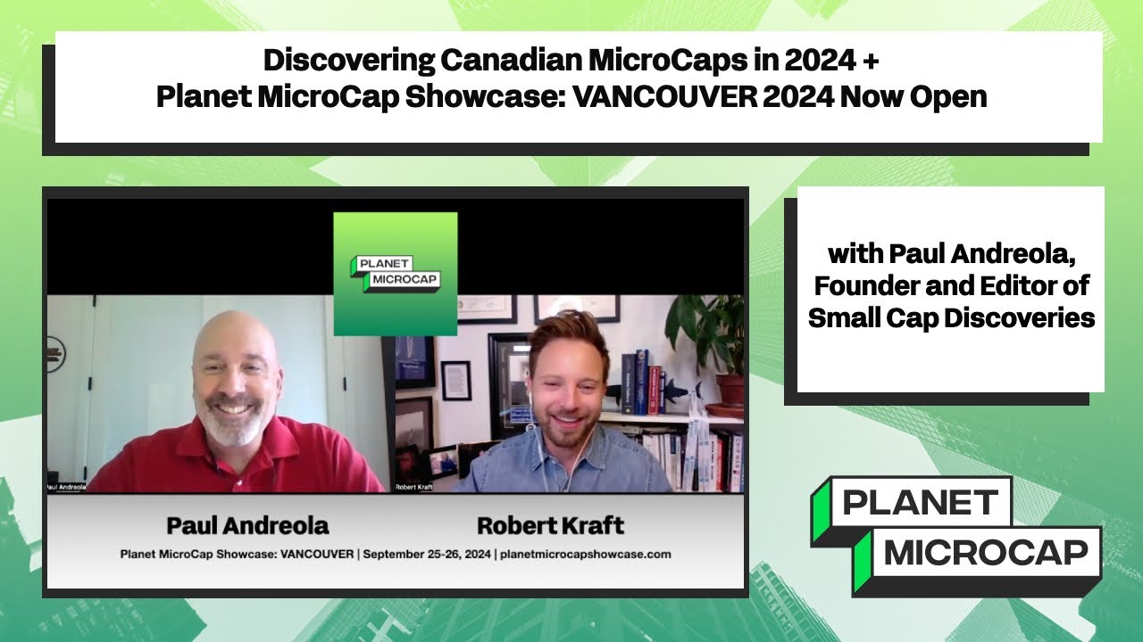 Canadian MicroCaps in 2024 + Planet MicroCap Showcase: VANCOUVER 2024 ...