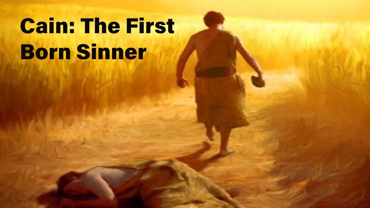 Cain: The First Born Sinner - YouTube