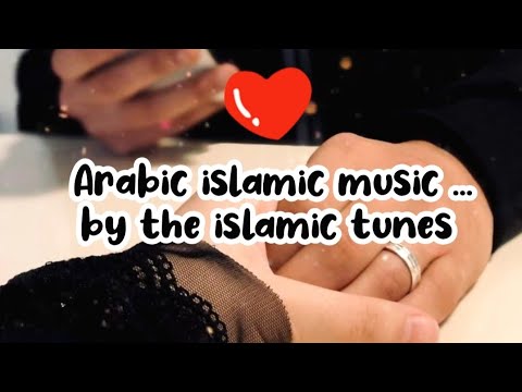 Arabic islamic music 🎶 - YouTube