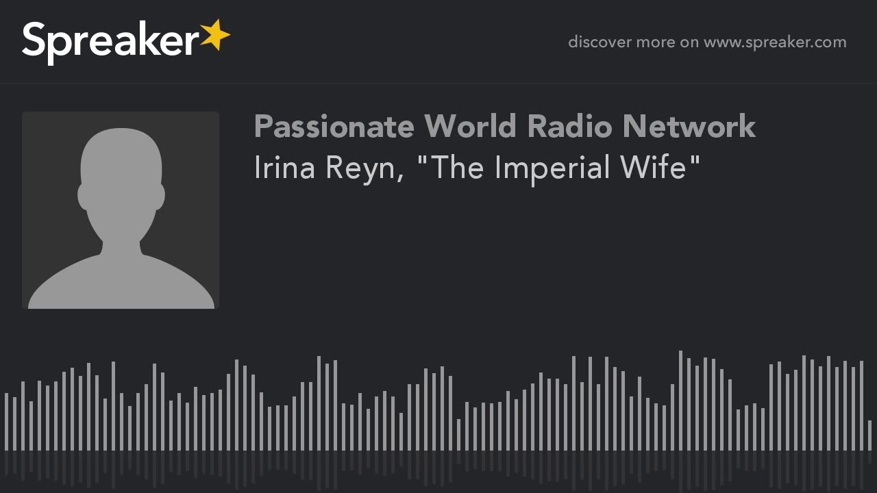 Irina Reyn, "The Imperial Wife" - YouTube