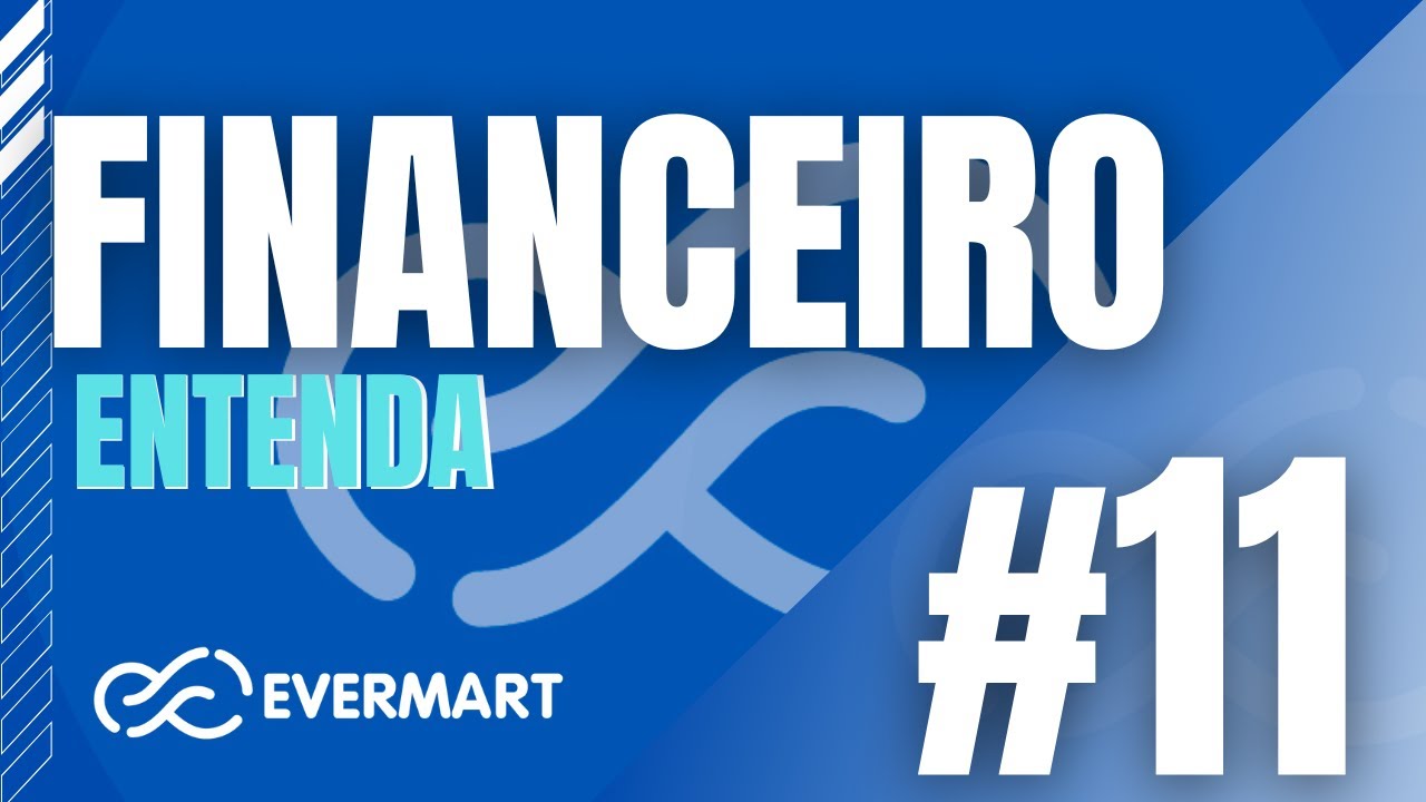 MENU FINANCEIRO EVERMART - APRENDENDO A UTILIZAR O MENU FINANCEIRO DA ...