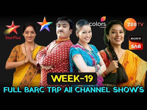 WEEK-19 All channels show's full BARC TRP : SONY SAB, COLORS TV, STAR ...