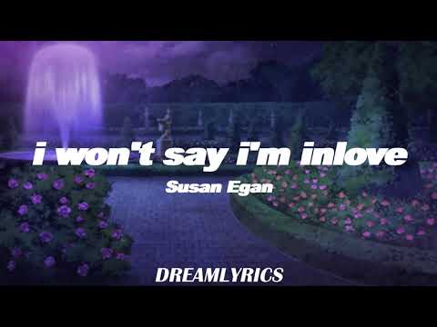 I Won't Say (I'm In Love) Lyrics - Susan Egan