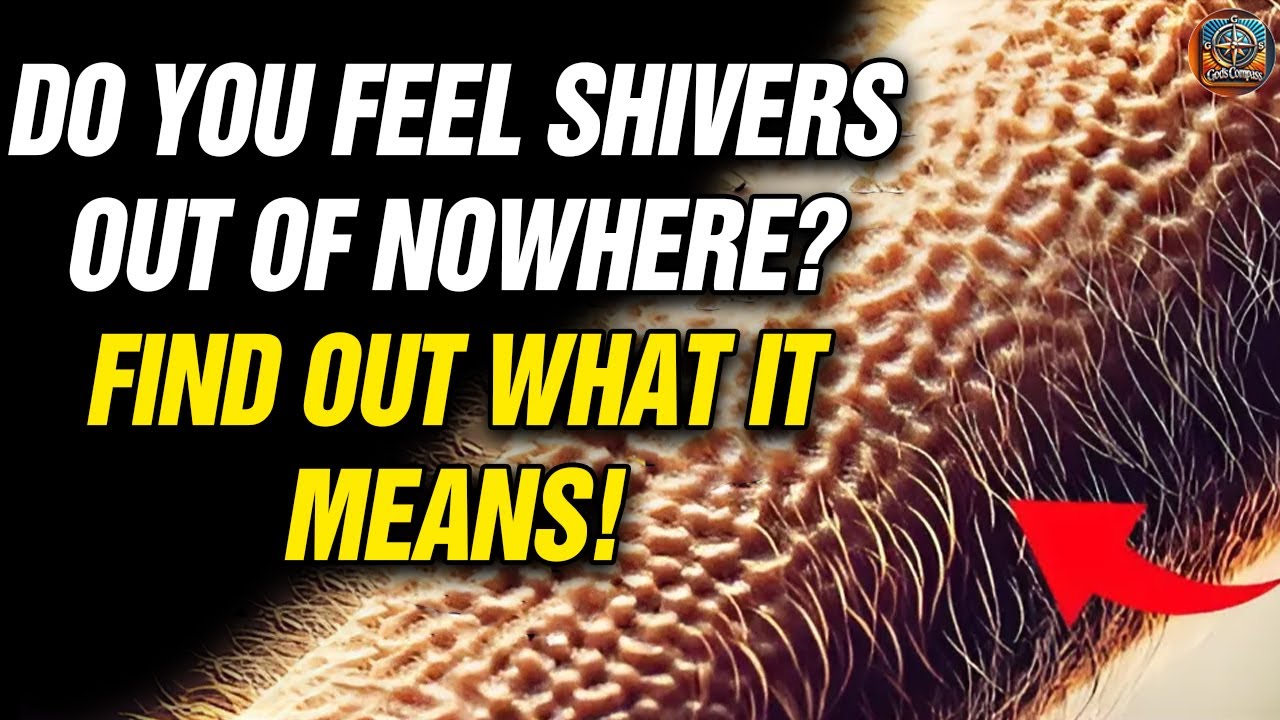 The Hidden SPIRITUAL Meaning Behind SHIVERS and CHILLS! WARNING CHOSEN ...