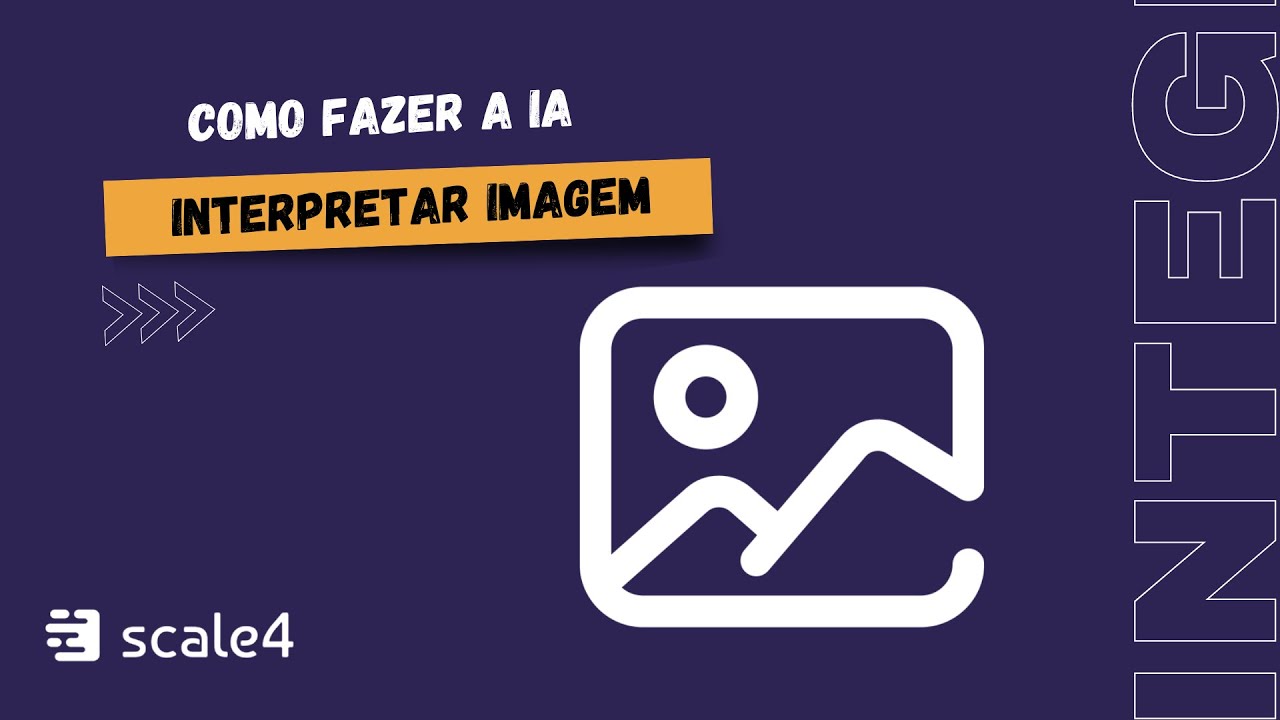 Como fazer a Inteligência artificial interpretar imagem usando a Scale4 - YouTube