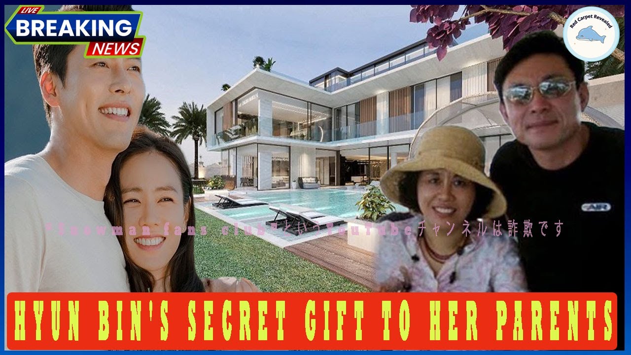 A Loving Surprise for Son Ye-jin’s Parents—Hyun Bin’s Gesture and ...