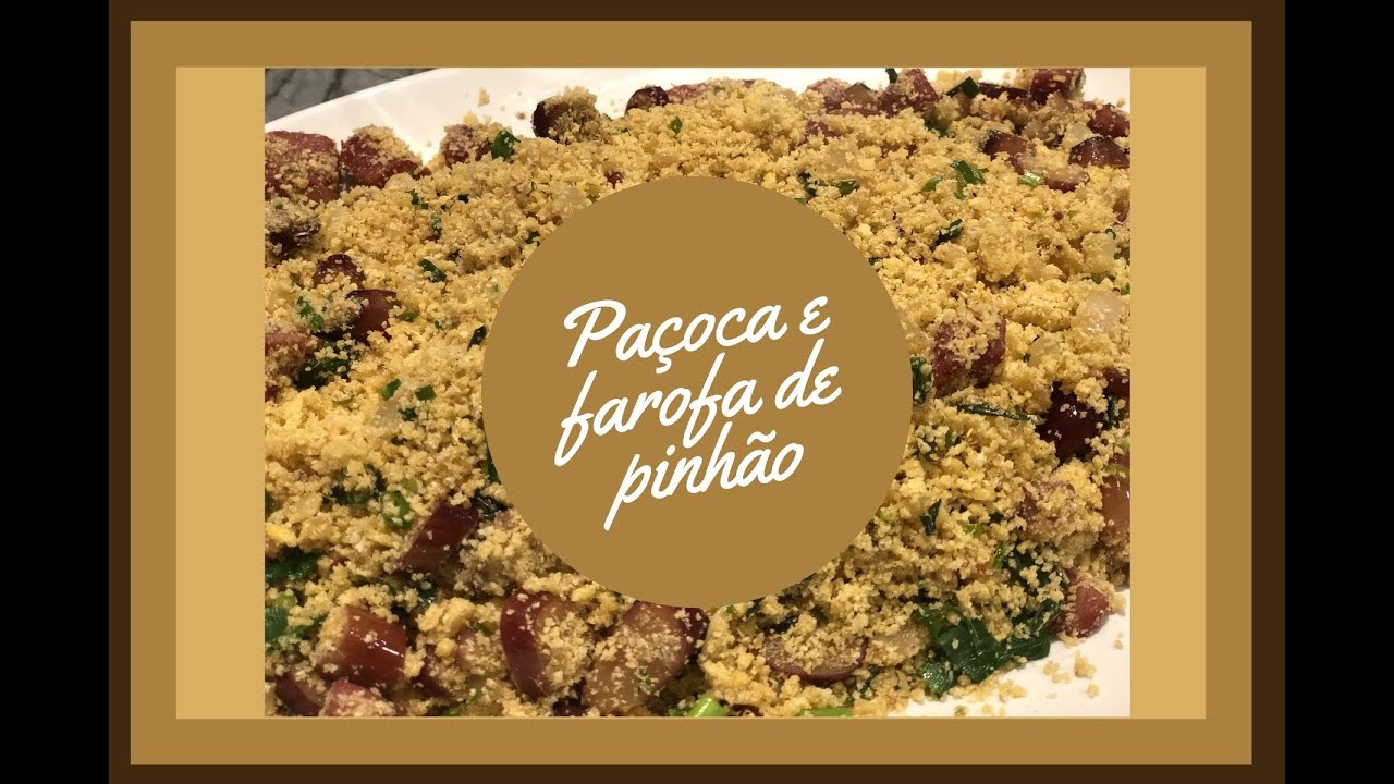 Paçoca e farofa de pinhão - YouTube