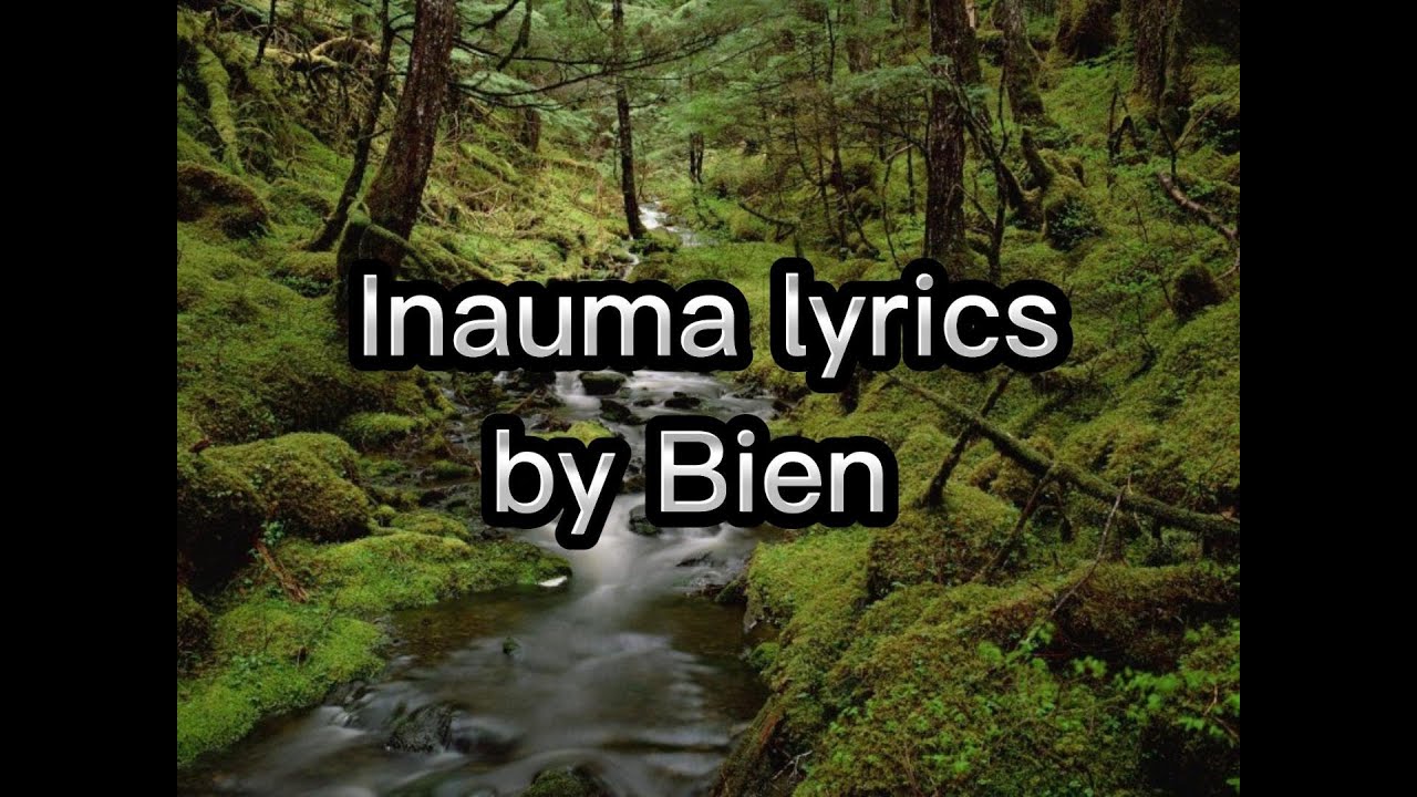Bien - Inauma lyrics - YouTube