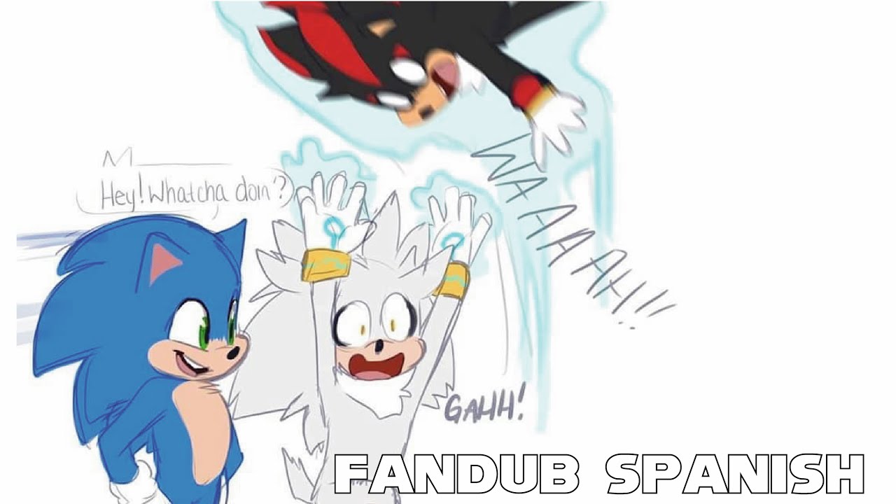 SONIC, SHADOW Y SILVER MOVIE // CÓMIC // FANDUB SPANISH - YouTube