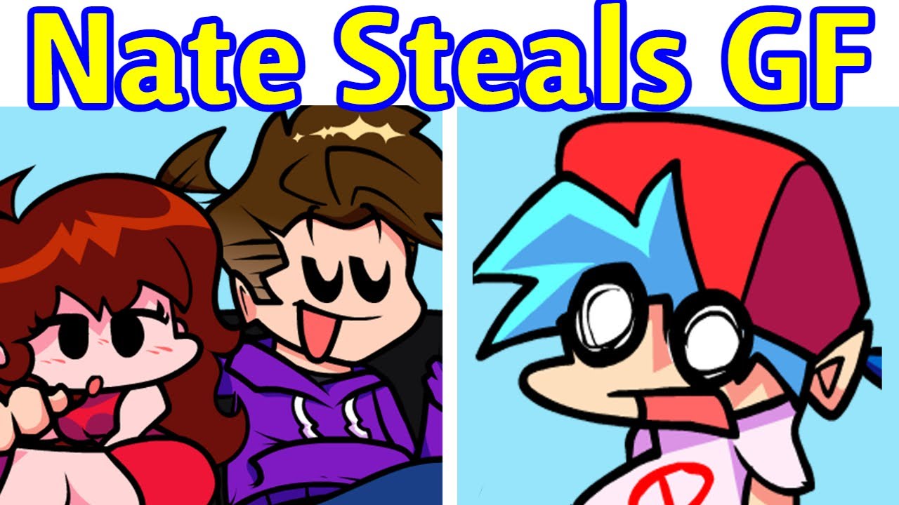 FNF : Nate Steals Girlfriend l Be Winning [Mod-Hard] [Friday Night ...