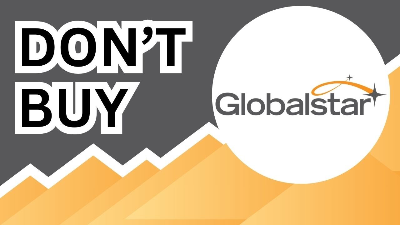 DON'T BUY Globalstar Stock (Until You Watch This Analysis) #GSAT - YouTube